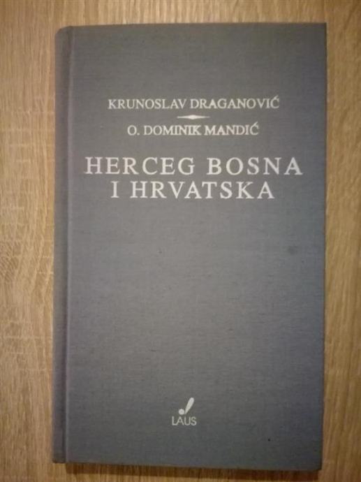 Krunoslav Draganović, Dominik Mandić : Herceg-Bosna i Hrvatska Krunoslav Draganović, Dominik Mandić : Herceg-Bosna i Hrvatska
