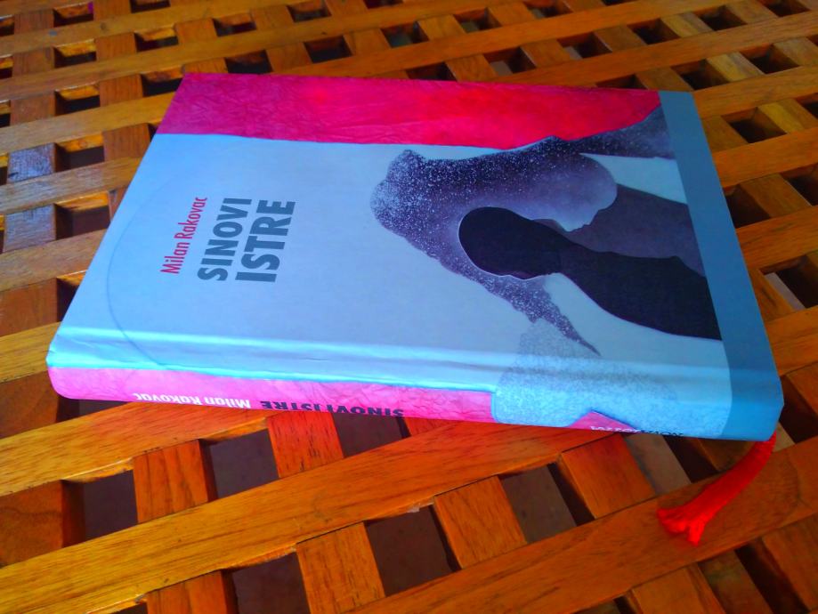 Milan Rakovac, »Sinovi Istre«, Istarski ogranak DHK-a, Pula 2009 NOVO!