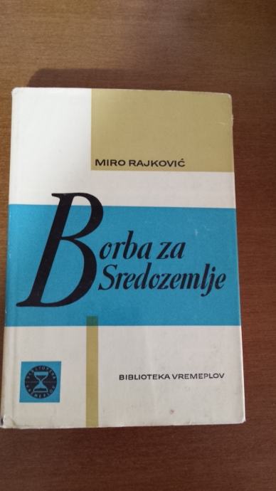 Miro Rajković - Borba za Sredozemlje