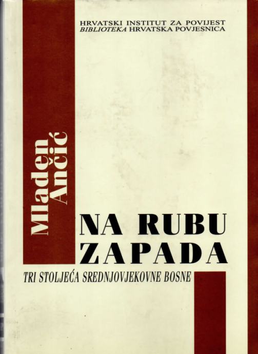 Mladen Ančić: Na rubu Zapada