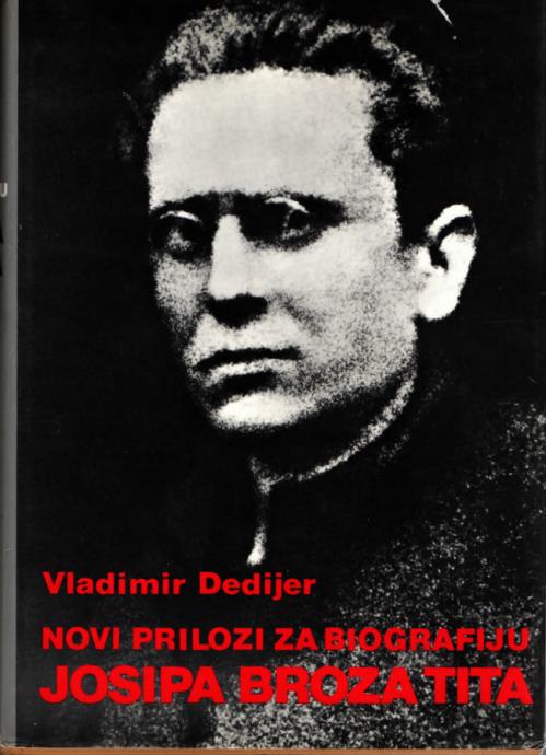 Vladimir Dedijer: Novi prilozi za biografiju Josipa Broza Tita