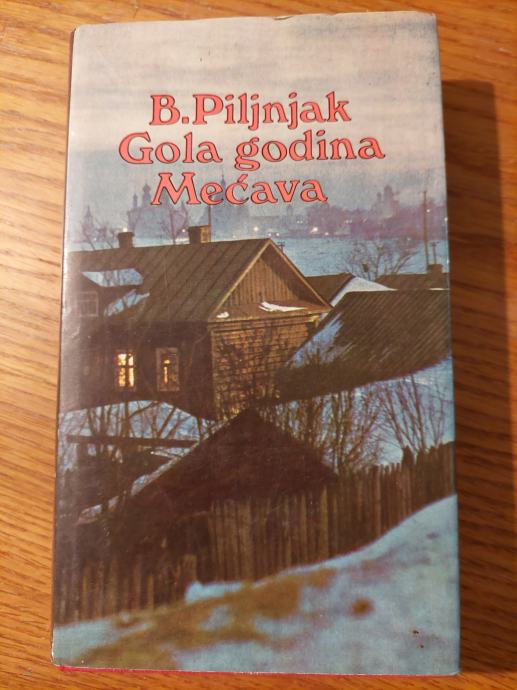 Gola GODINA & Mećava - Boris PILJNJAK / Likovna oprema : Alfred PAL
