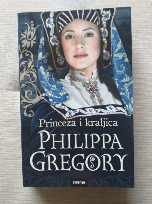 PRINCEZA I KRALJICA - Philippa Gregory