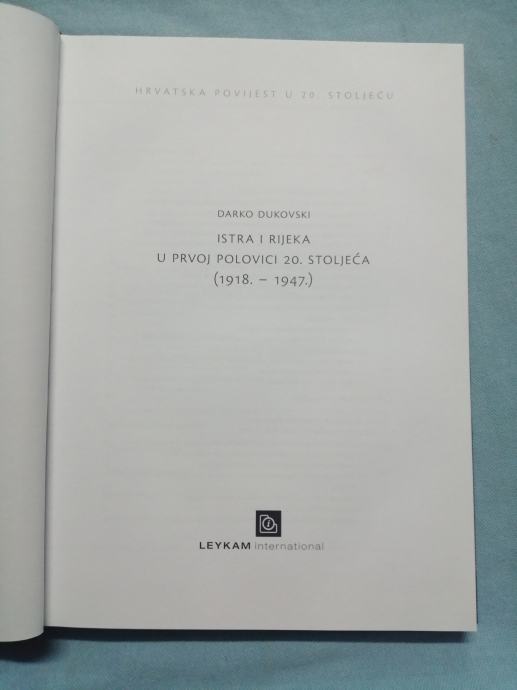 Darko Dukovski – Istra i Rijeka u prvoj polovici 20. stoljeća (B8)