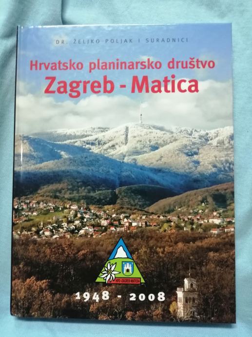Hrvatsko planinarsko društvo Zagreb - Matica 1948-2008. (A38) Hrvatsko planinarsko društvo Zagreb - Matica 1948-2008. (A38)