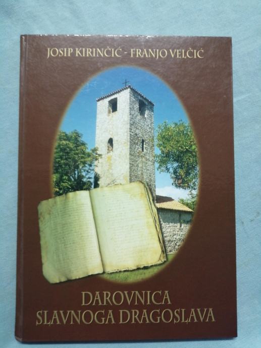 Josip Kirinčić i Franjo Velčić – Darovnica slavnoga Dragoslava (B21)