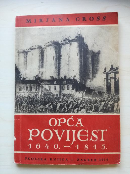 Mirjana Gross: Opća povijest 1640.- 1815.