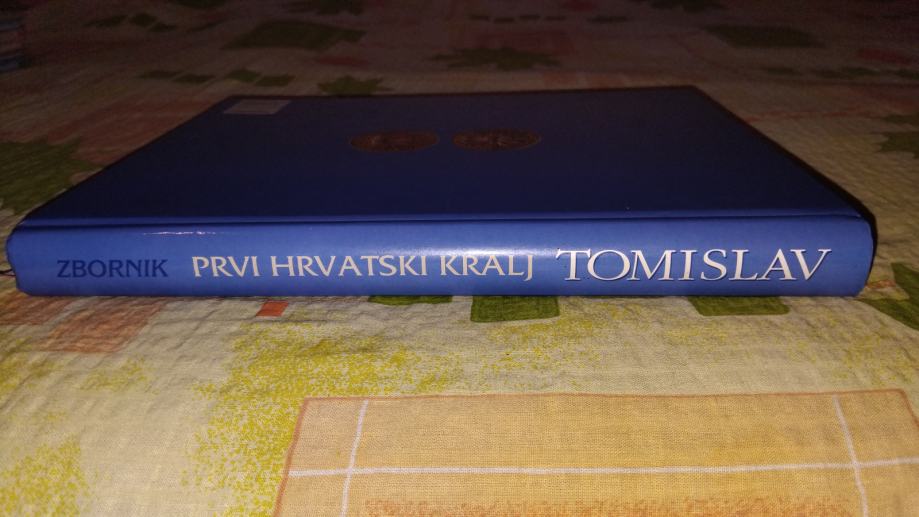 Prvi hrvatski kralj Tomislav, zbornik radova - 1998. godina