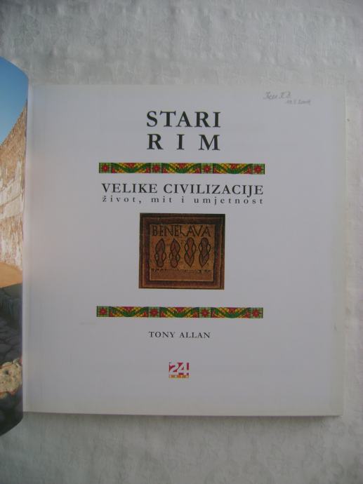 Tony Allan - Stari Rim - Velike civilizacije; život, mit i umjetnost