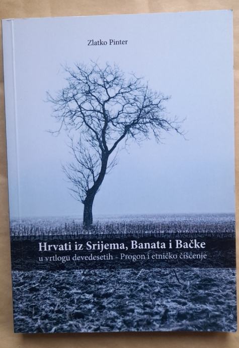 Zlatko Pinter...Hrvati iz Srijema,Banata i Bačke