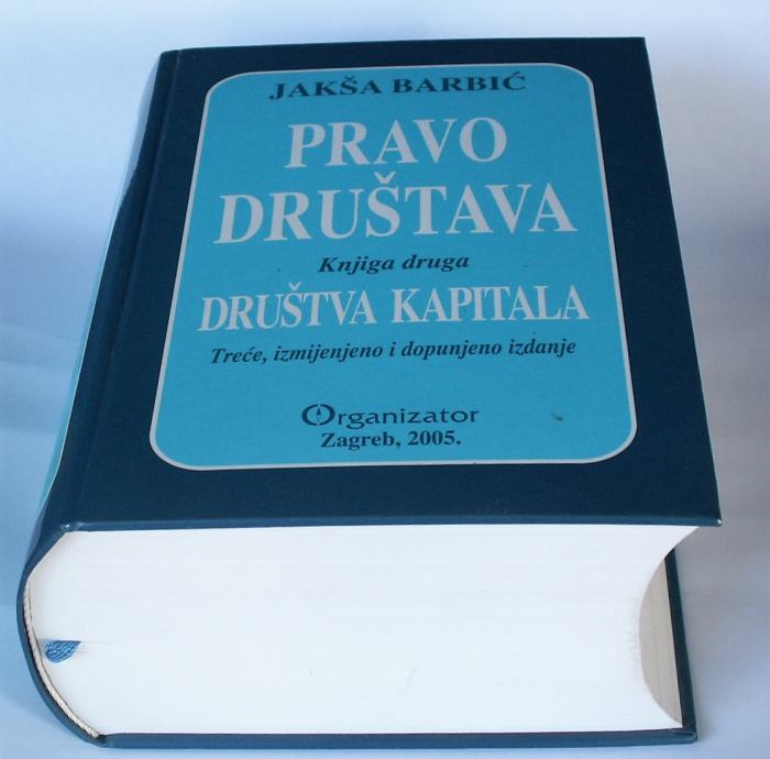 PRAVO DRUŠTAVA KNJIGA DRUGA DRUŠTVA KAPITALA Jakša Barbić NOVA KNJIGA