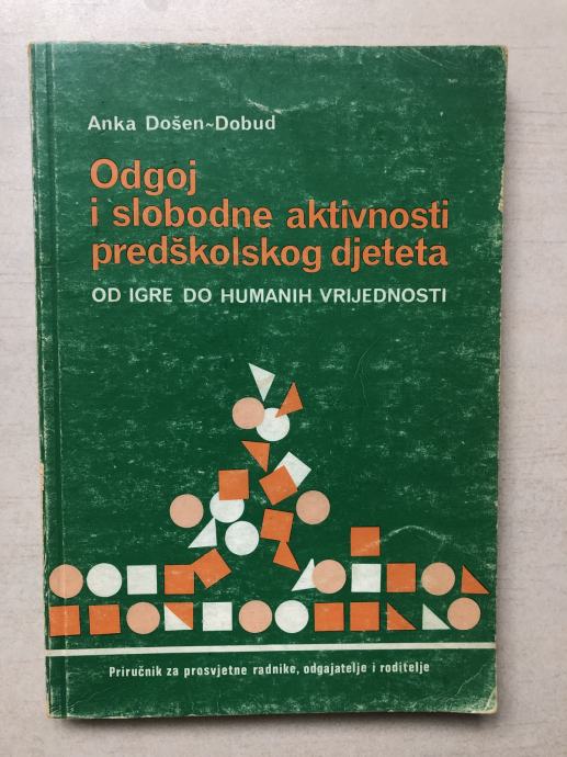Anka Došen-Dobud: Odgoj i slobodne aktivnosti predškolskog djeteta