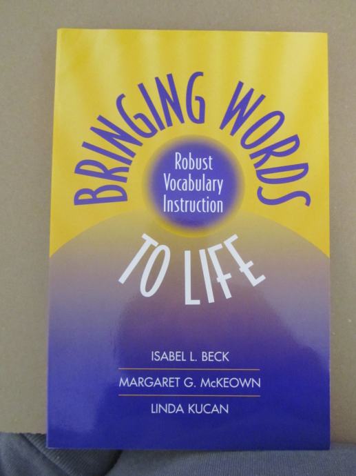 Bringing Words to Life/Robust Vocabulary Instruction (NOVO)