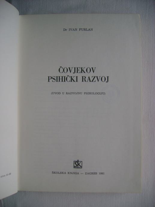 Ivan Furlan - Čovjekov psihički razvoj - Uvod u razvojnu psihologiju