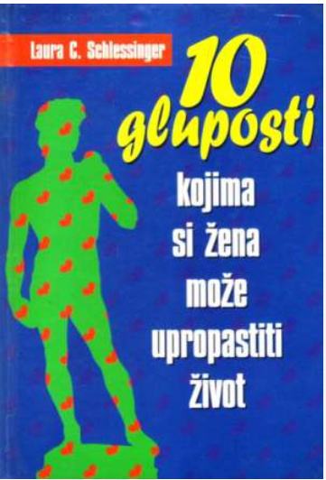 Laura C. Schlessinger: 10 gluposti kojima si žena može upropastiti živ