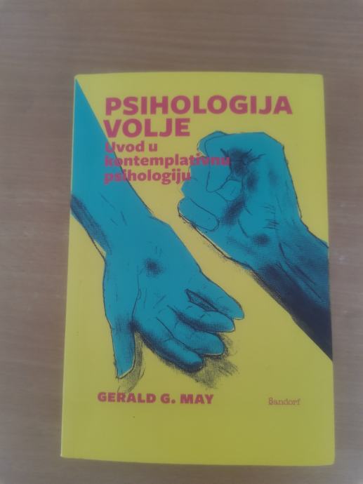 Psihologija volje - Gerald G. May