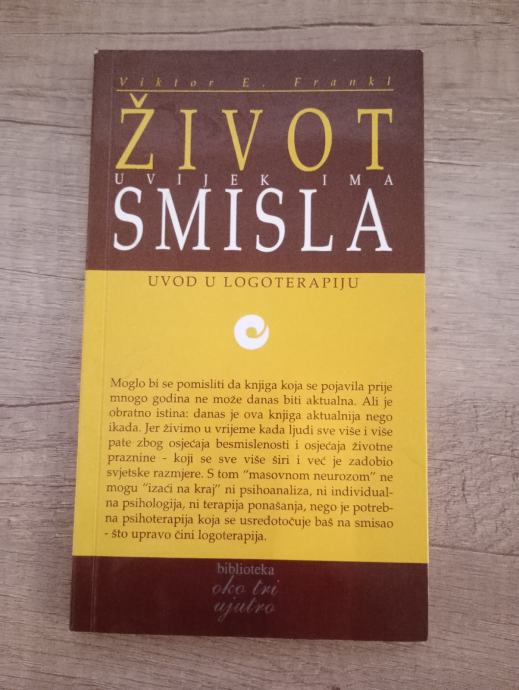 VIKTOR FRANKL, Život uvijek ima smisla
