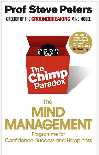 Chimp Paradox, The: The Acclaimed Mind Management Programme to Help Yo