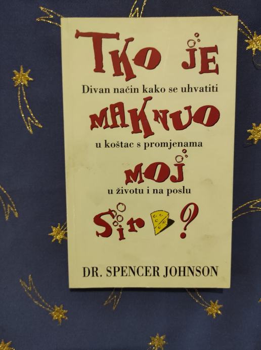 dr. Spencer Johnson Tko je maknuo moj Sir?