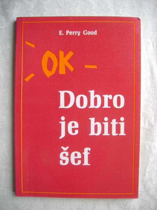 E. Perry Good - Dobro je biti šef - 1994.