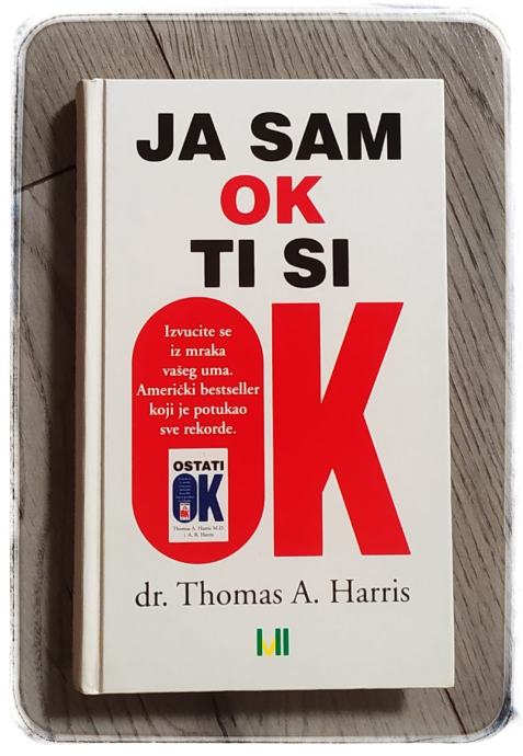 Ja sam OK, ti si OK Thomas Harris