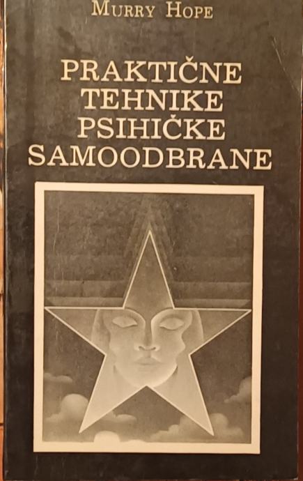 Murry Hope - Praktične tehnike psihičke samoodbrane