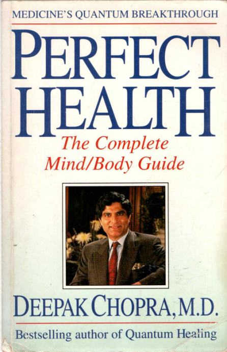 Perfect Health: The Complete Mind, Body Guide
