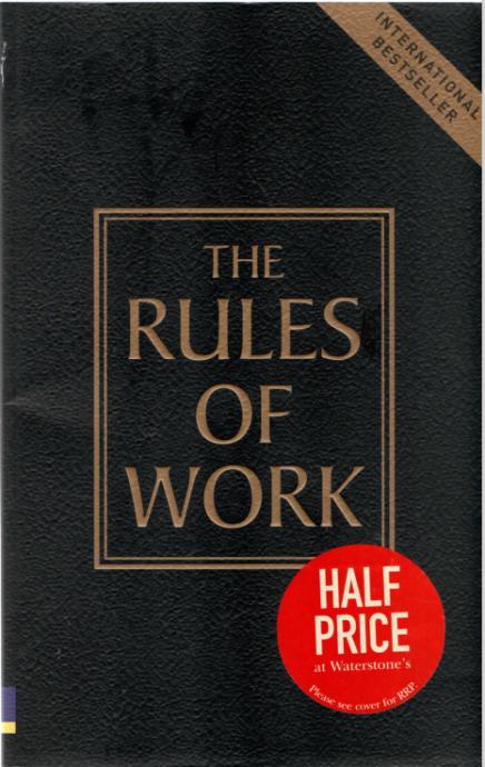 Richard Templar: Rules of Work, The: A Definitive Code For Personal Su