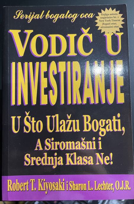 Vodič u investiranje - Robert T Kiyosaki i Sharon L Lechter