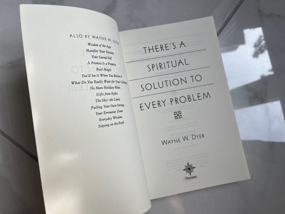 WAYNE W. DYER, There is A Spiritual Solution to Every Problem
