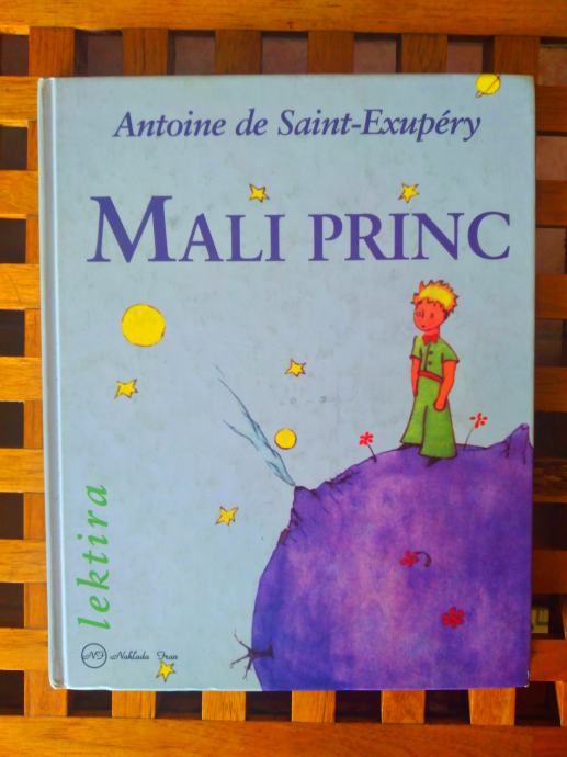 SLIKOVNIC Mali princ A Antoine de Saint-Exupéry NAKLADA FRAN ZG 2002