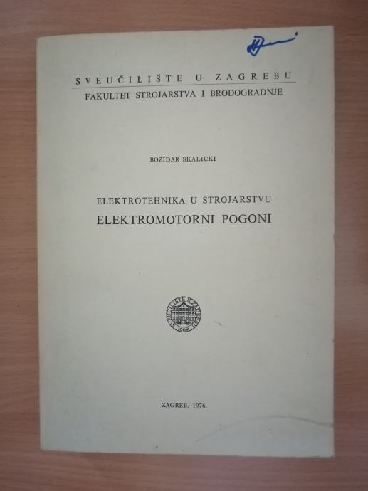 BOŽIDAR SKALICKI, Elektrotehnika u strojarstvu - Elektromotorni pogoni