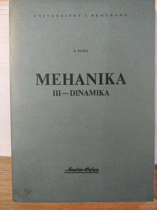 Mehanika III - Dinamika, Pivko