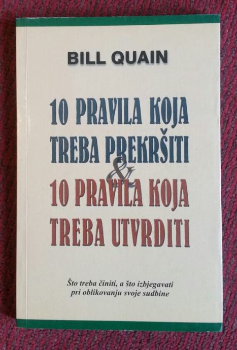 BILL QUAIN...10 PRAVILA KOJA TREBA PREKRŠITI I 10 KOJA TREBA UTVRDITI