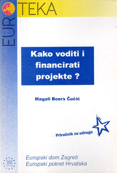 Boers-Čučić, Magali - Kako voditi i financirati projekte