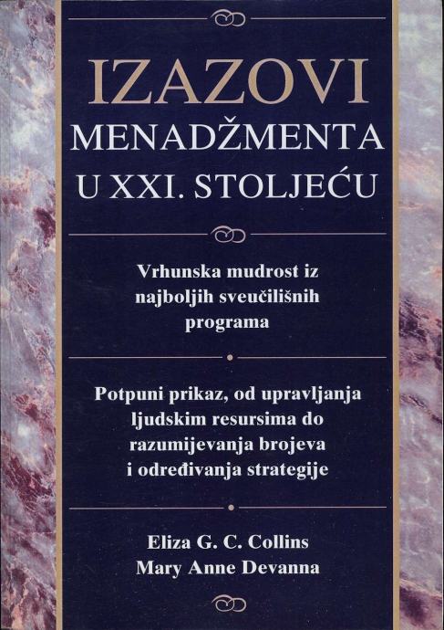 Eliza Collins / Mary Anne Devanna - Izazovi menadžmenta u XXI stoljeću