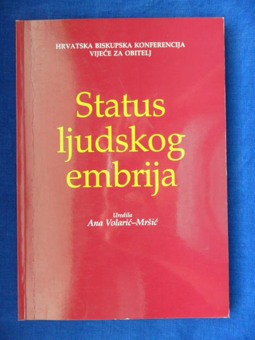 Volarić-Mršić, Ana (urednica): Status ljudskog embrija