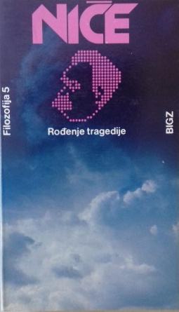 Friedrich Nietzsche : Rođenje tragedije