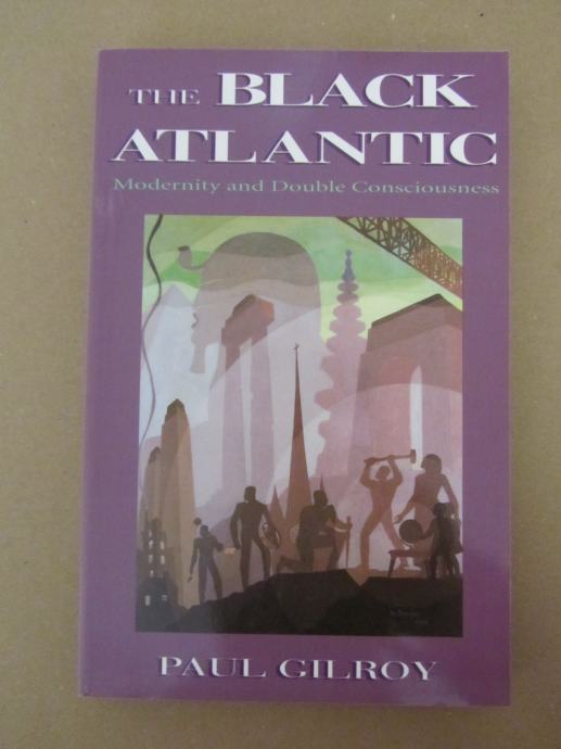 Paul Gilroy-The Black Atlanta/Modernity and Double Consciousness(NOVO)
