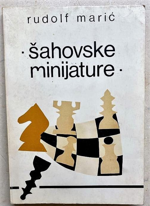 ŠAHOVSKE MINIJATURE Rudolf Marić