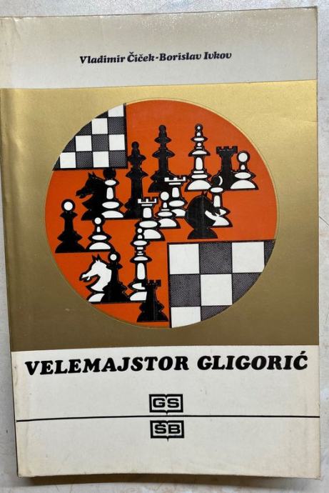 VELEMAJSTOR GLIGORIĆ - Vladimir Čiček i Borislav Ivkov