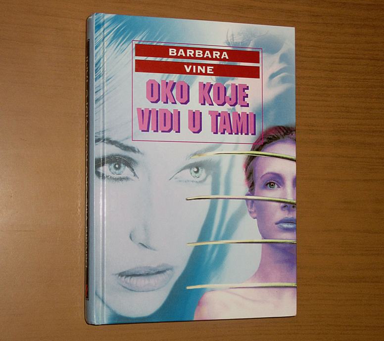 Barbara Vine - Oko koje vidi u tami
