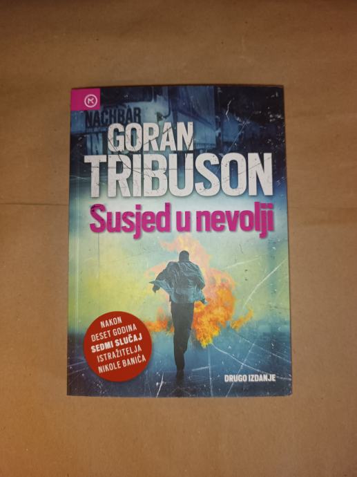 GORAN TRIBUSON: Susjed u nevolji
