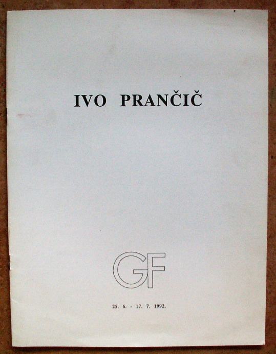 IVO PRANČIĆ Katalog izložbe Galerija Forum Zagreb 1992 tel 0981824520
