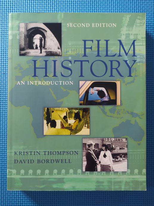 Thompson, Bordwell: FILM HISTORY - AN INTRODUCTION / Povijest filma