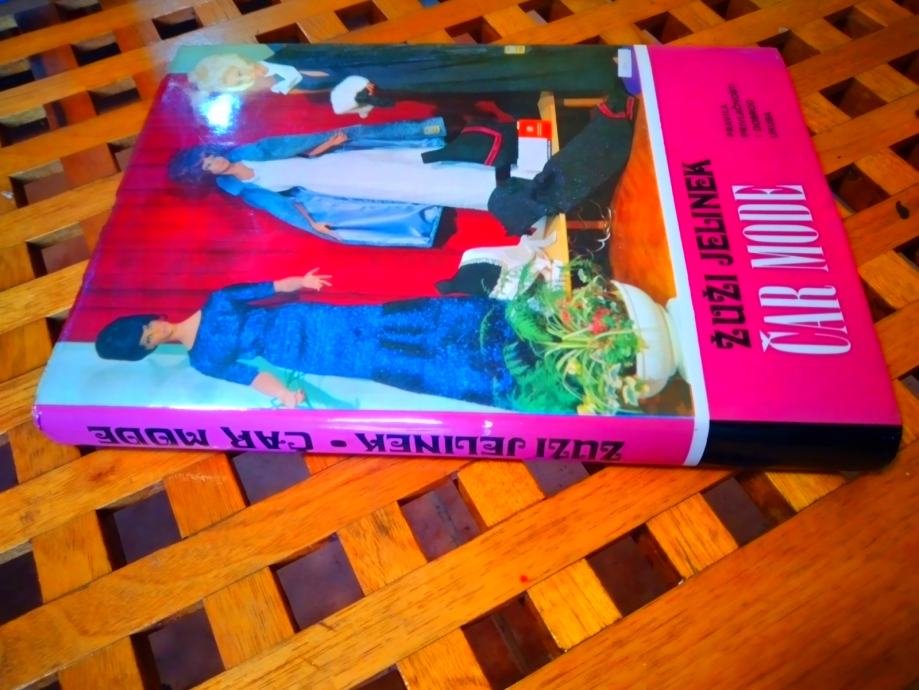 Žuži Jelinek: Čar mode PRAVILA PRIVLAČNOSTI I DOBROG UKUSA ZG 1971