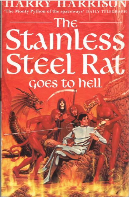 Harry Harrison: The Stainless Steel Rat Goes To Hell