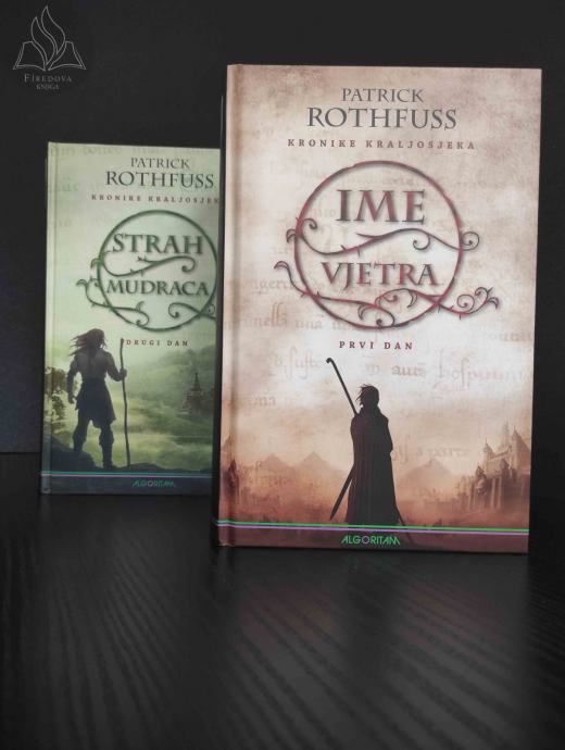 Patrick Rothfuss - Kronike kraljosjeka (Ime vjetra i Strah mudraca)
