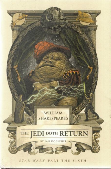 William Shakespeares Star Wars: The Jedi Doth Return