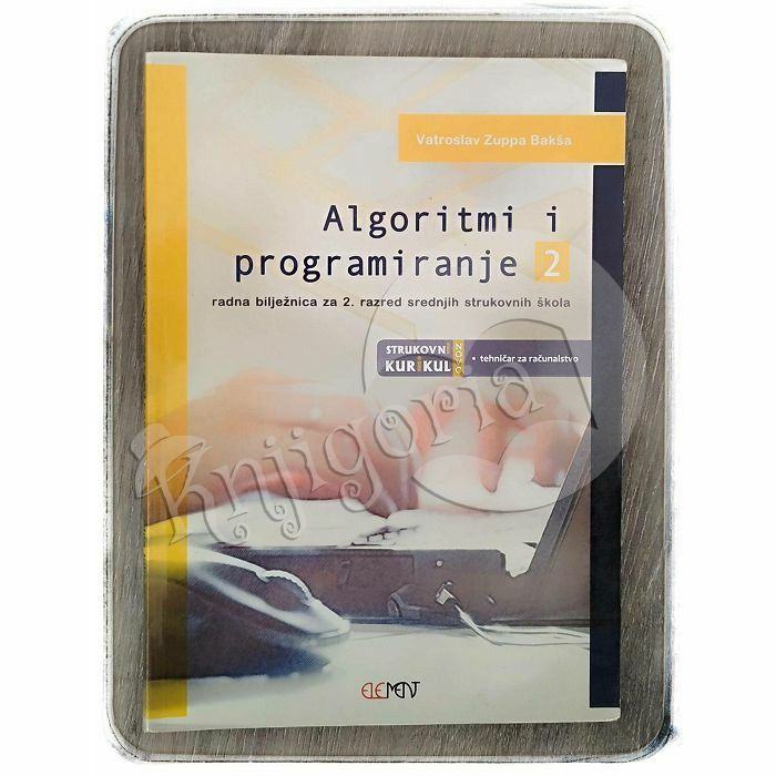 Algoritmi i programiranje 2 radna bilježnica za 2. razred srednjih str